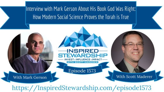 Episode 1573: Interview with Mark Gerson About His Book God Was Right: How Modern Social Science ...
